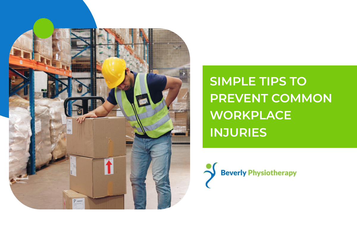 Simple Tips to Prevent Common Workplace Injuries — Beverly Physiotherapy