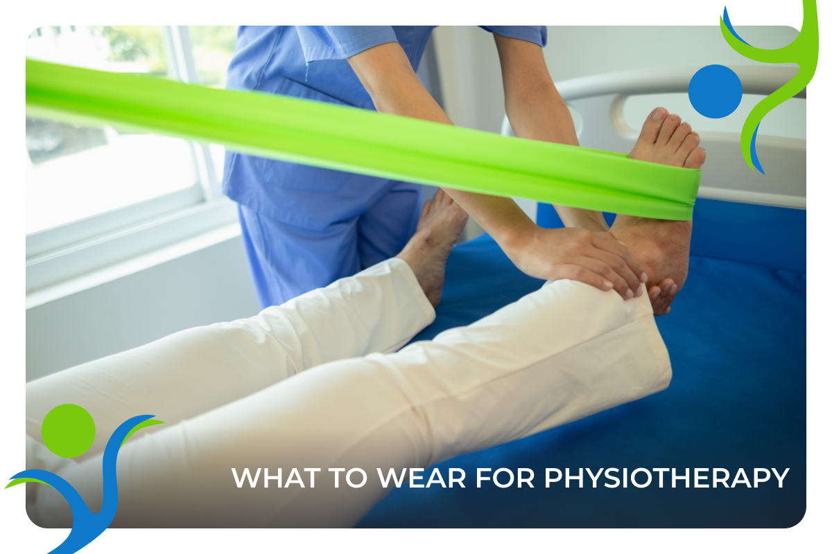 What To Wear for Physiotherapy — Beverly Physiotherapy